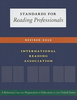 Standards for Reading Professionals-Revised 2010 by International ...