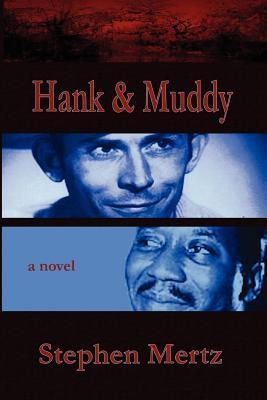 Hank & Muddy by Stephen Mertz | Goodreads