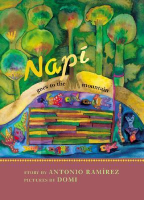 Napí Goes to the Mountain by Antonio Ramírez | Goodreads