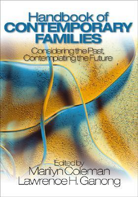 Handbook of Contemporary Families: Considering the Past, Contemplating ...