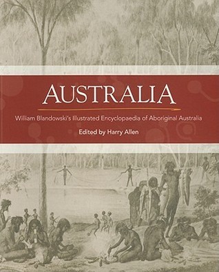 Australia: William Blandowski's Illustrated Encyclopaedia of Aboriginal ...