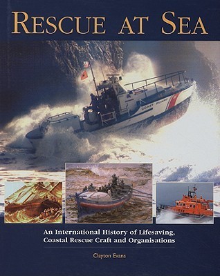 Rescue at Sea: An International History of Lifesaving, Coastal Rescue ...