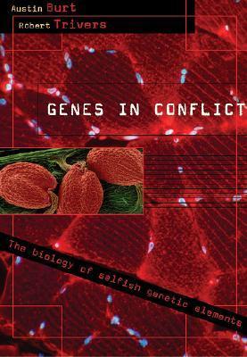 Genes in Conflict: The Biology of Selfish Genetic Elements by Austin ...