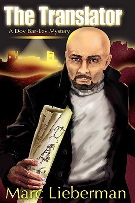 The Translator: A Dov Bar-Lev Mystery by Marc Lieberman | Goodreads