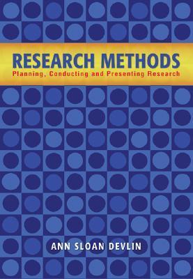 Research Methods: Planning, Conducting, and Presenting Research by Ann ...
