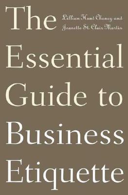 The Essential Guide to Business Etiquette by Lillian H. Chaney | Goodreads