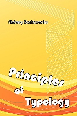 Principles of Typology by Aleksey Bashtavenko | Goodreads