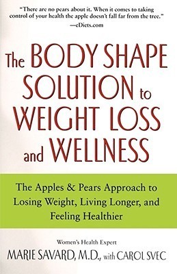 The Body Shape Solution to Weight Loss and Wellness: The Apples & Pears ...