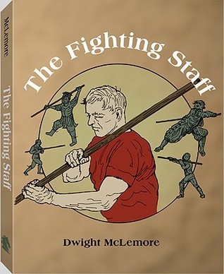 The Fighting Staff by Dwight C. McLemore | Goodreads