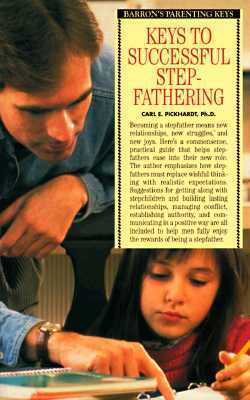 Keys to Successful Stepfathering by Carl Pickhardt | Goodreads