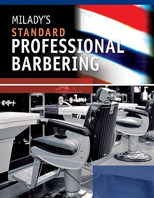 Milady Standard Professional Barbering by Milady | Goodreads