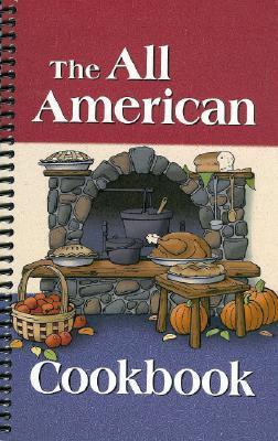 The All American Cookbook by E. Wayne Allred | Goodreads