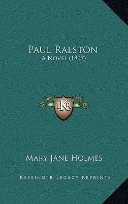 Paul Ralston by Mary Jane Holmes | Goodreads