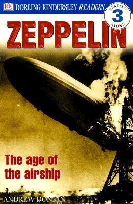 Zeppelin: The age of the Airship by Andrew Donkin | Goodreads
