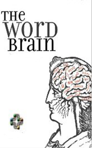 The Word Brain: A Short Guide to Fast Language Learning by Bernd ...