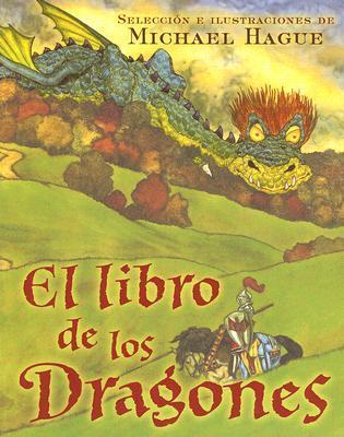 EL LIBRO DE LOS DRAGONES (Spanish Edition) by Michael Hague | Goodreads