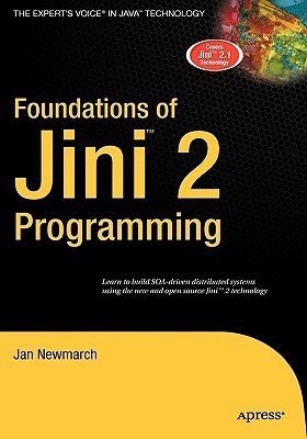 Foundations of Jini 2 Programming by Jan Newmarch | Goodreads
