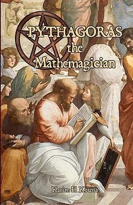Pythagoras the Mathemagician by Karim El Koussa | Goodreads