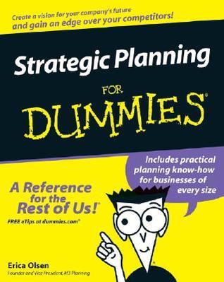 Strategic Planning for Dummies by Erica Olsen | Goodreads