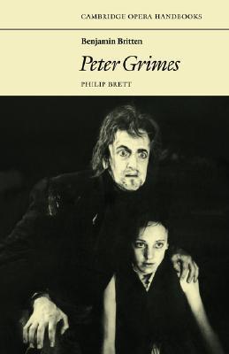 Benjamin Britten: Peter Grimes by Philip Brett | Goodreads