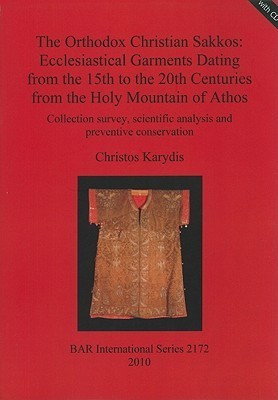 The Orthodox Christian Sakkos: Ecclesiastical Garments Dating from the ...