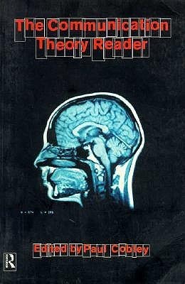 The Communication Theory Reader by Paul Cobley | Goodreads