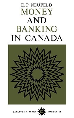 Money and Banking in Canada (Carleton Library Series) by Neufeld ...