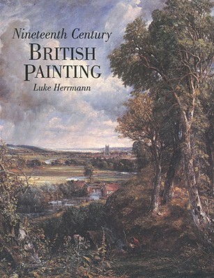 Nineteenth Century British Painting by Luke Herrmann | Goodreads