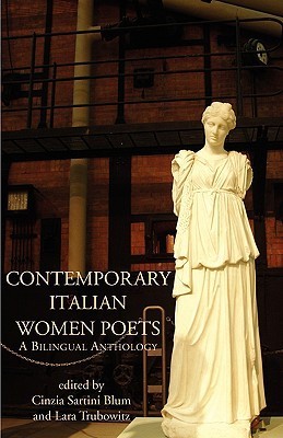 Contemporary Italian Women Poets: A Bilingual Anthology by Cinzia ...