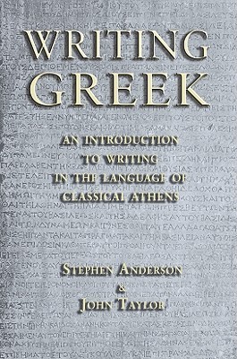 Writing Greek: An Introduction to Writing in the Language of Classical ...