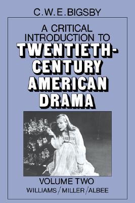A Critical Introduction to Twentieth-Century American Drama: Volume 2 ...