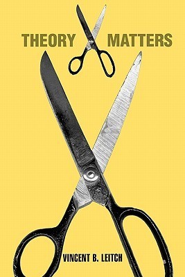 Theory MATTEers by Vincent B. Leitch | Goodreads
