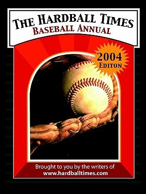 The Hardball Times Baseball Annual by The Hardball Times | Goodreads