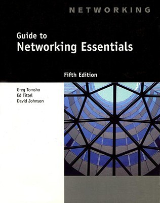 Guide to Networking Essentials by Greg Tomsho | Goodreads