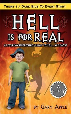 Hell is for Real: A Little Boy's Incredible Journey to Hell and Back by ...