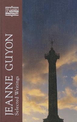 Jeanne Guyon: Selected Writings (Classics of Western Spirituality by ...