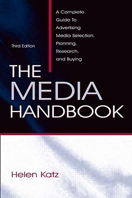 The Media Handbook: A Complete Guide to Advertising Media Selection ...