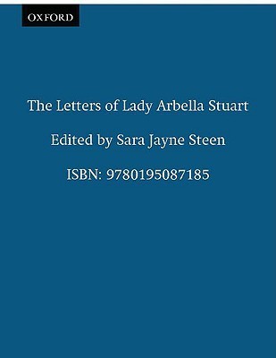 The Letters of Lady Arbella Stuart by Lady Arbella Stuart | Goodreads
