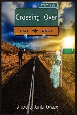 Crossing Over by Jennifer Coissere Jennifer Coissiere | Goodreads