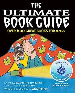 The Ultimate Book Guide : Over 600 Top Books for 8-12s by Hahn Daniel ...