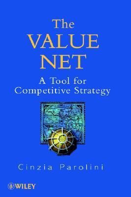 The Value Net: A Tool for Competitive Strategy by Cinzia Parolini ...