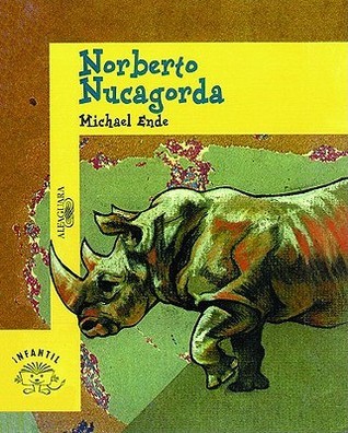 Norberto Nucagorda / Norbert Nackendick by Michael Ende | Goodreads