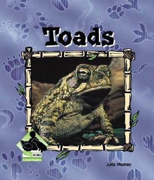 Toads (Animal Kingdom) by Julie Murray | Goodreads
