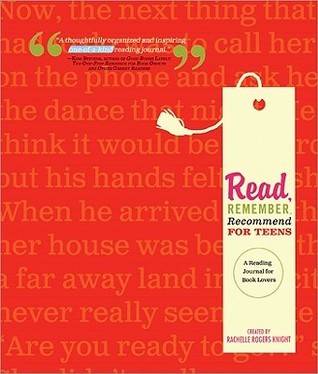 Read, Remember, Recommend for Teens by Rachelle Rogers Knight | Goodreads