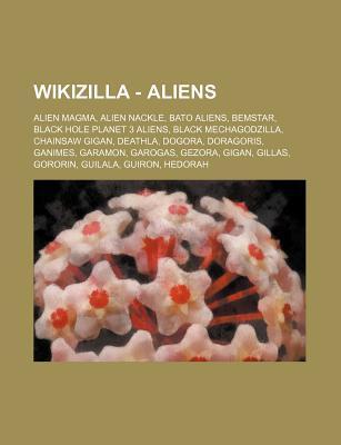 Wikizilla - Aliens: Alien Magma, Alien Nackle, Bato Aliens, Bemstar ...