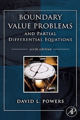 Boundary Value Problems: and Partial Differential Equations by David L. Powers | Goodreads