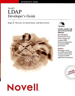 Novell's Ldap Developer's Guide by Roger G. Harrison | Goodreads