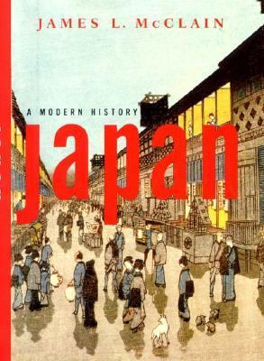 Japan: A Modern History by James L. McClain | Goodreads