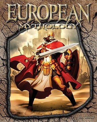 European Mythology (The World of Mythology) by Jim Ollhoff | Goodreads