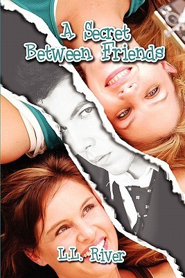 A Secret Between Friends by L.L. River | Goodreads